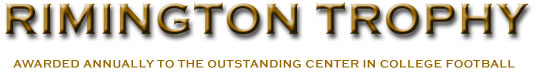 Rimington Trophy-College Football Center Award